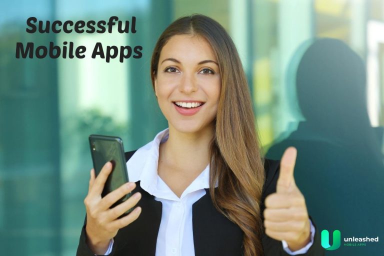 What Makes a Mobile App Successful? | Unleashed Mobile Apps